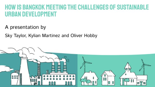 Bangkok Sustainable Urban Development - Sky/Kylian/Oliver | Genially
