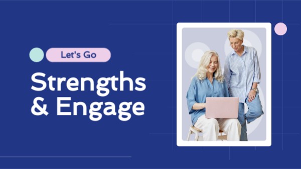 Linking Strengths to Engage | Genially