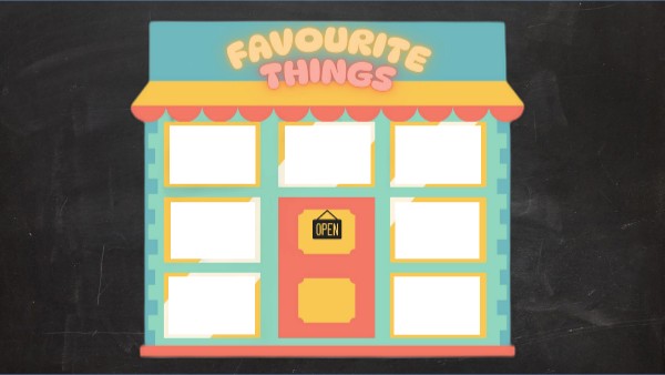 FAVOURITE THINGS | Genially