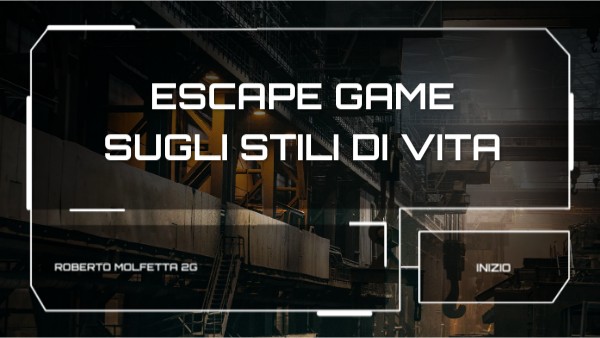 Copia - ESCAPE GAME SUGLI STILE DI VITA | Genially