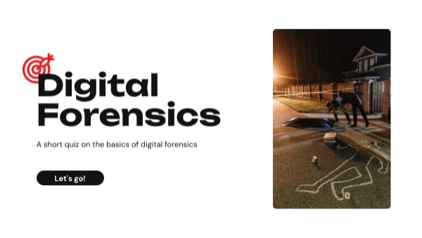 Digital Forensics Overview Quiz | Genially