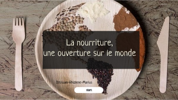 La nourriture,une ouverture sur le monde | Genially