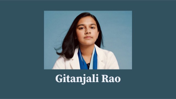 Gitanjali Rao | Genially
