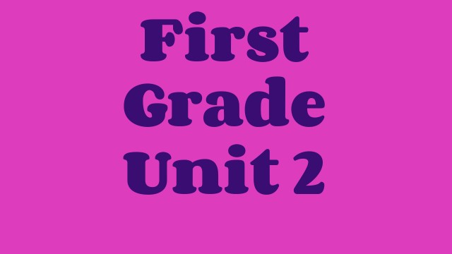 Copy - First Grade Unit 2 | Genially