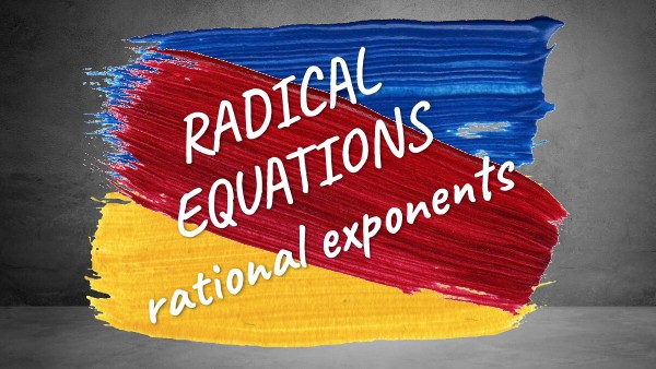 Solving Rational Exponent Equations | Genially