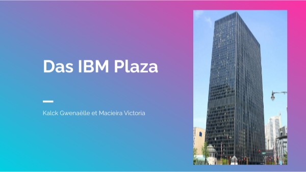 Das IBM Plaza | Genially