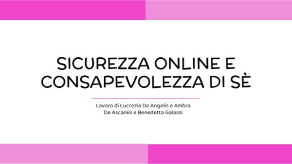 sicurezza online e consapevolezza di sè | Genially
