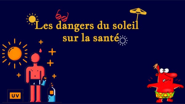 Les dangers du soleil sur la santé | Genially