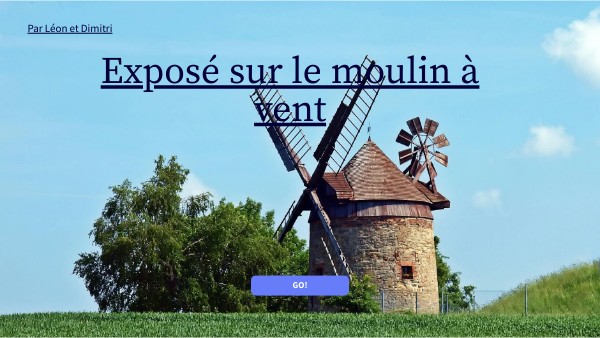 Exposé sur le moulin à vent | Genially
