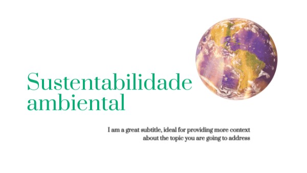 Sustentabilidade ambiental | Genially