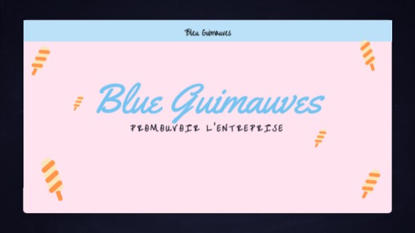 Blue Guimauves | Genially