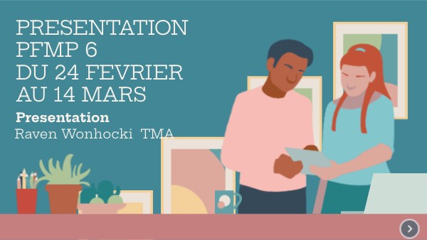presentation pfmp 6 du 24 fevrier au 14 mars | Genially