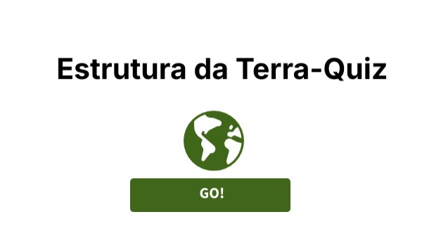 Estrutura da Terra | Genially