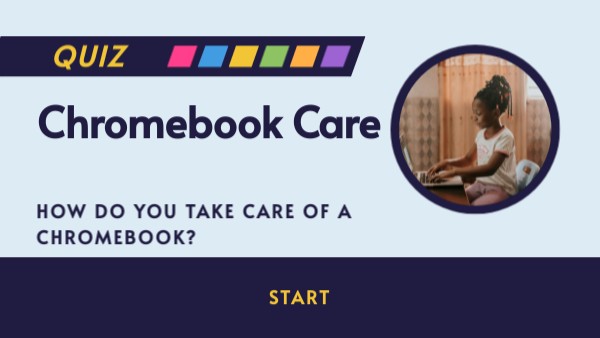 Chromebook Care | Genially