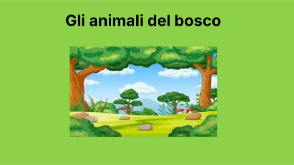 Gli animali del bosco | Genially