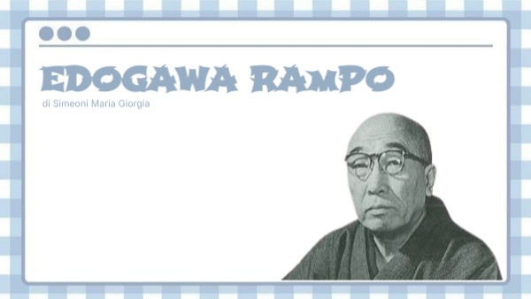 EDOGAWA RAMPO | Genially