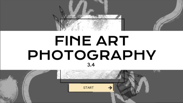 ACC: 3.4: Fine Art Photography | Genially