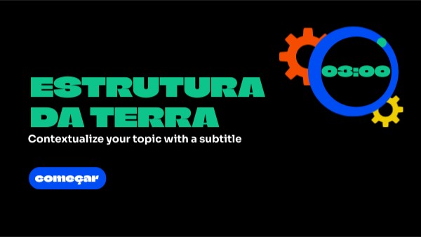 ESTRUTURA DA TERRA | Genially
