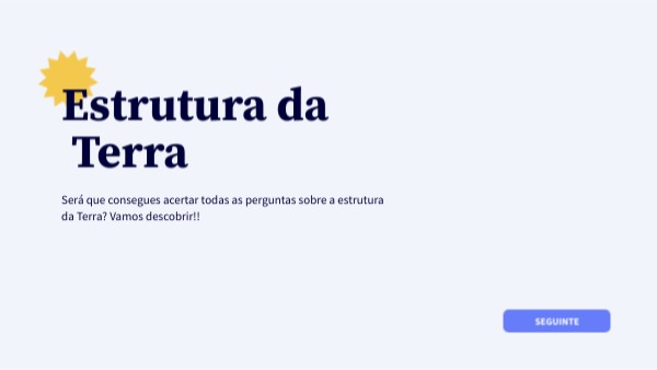 Estrutura da Terra | Genially