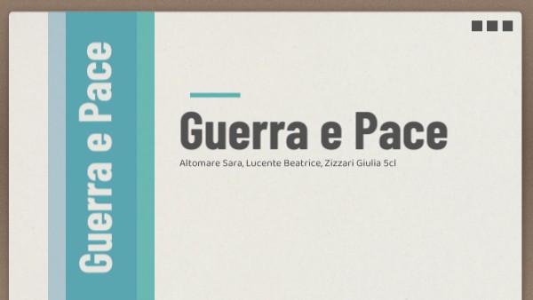 Guerra e Pace | Genially