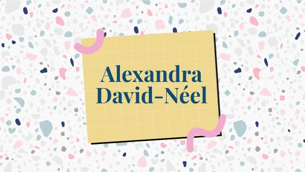 Alexandra David-Néel | Genially