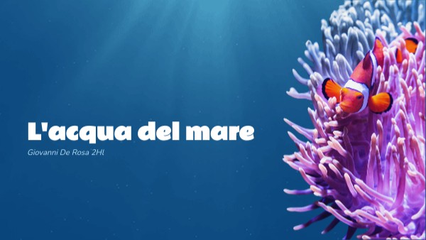 L'acqua del mare | Genially