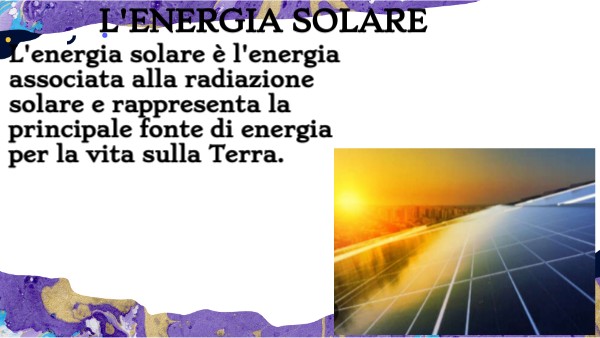 L'ENERGIA SOLARE | Genially