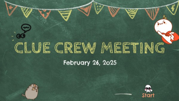 CLUE CREW Feb.25 MEETING | Genially