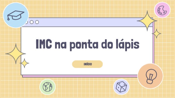 IMC na ponta do lápis | Genially