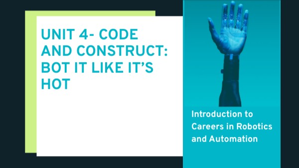 Unit 4- Code and Construct: Bot It Like It’s Hot | Genially