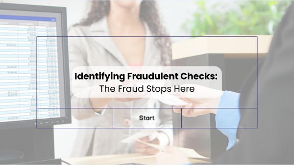 Identifying Fraudulent Checks: The Fraud Stops Here | Genially