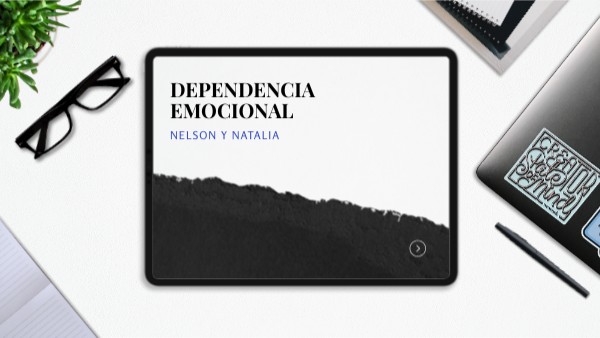 DEPENDENCIA EMOCIONAL | Genially