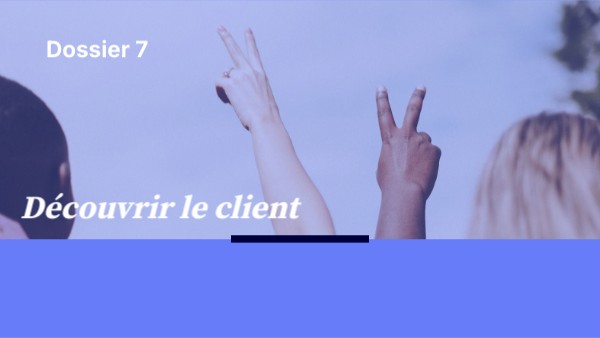 Découvrir le client | Genially