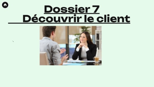 Dossier 7 Découvrir le client | Genially