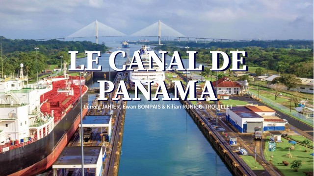 LE CANAL D E PANAMA | Genially