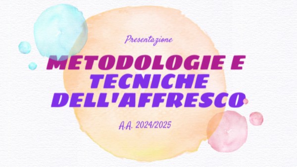 METODOLOGIE E TECNICHE DELL'AFFRESCO | Genially
