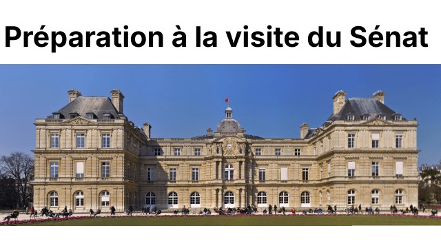 Préparation à la visite du Sénat | Genially