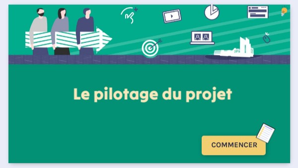 Le pilotage du projet | Genially