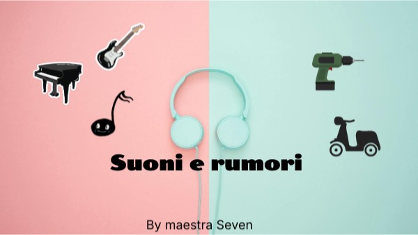 Suoni e rumori | Genially