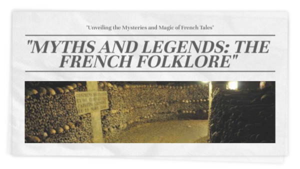 "Myths and Legends: The French Folklore" | Genially