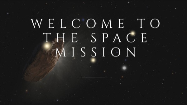 Welcome to the Space Mission | Genially