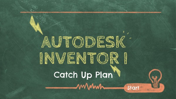 Autodesk Inventor I Catch Up Plan | Genially