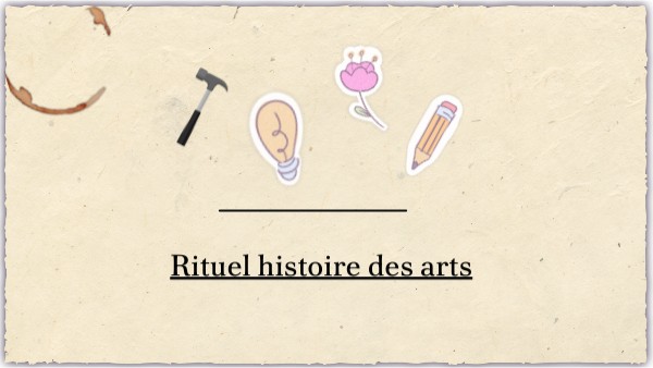 Rituel histoire des arts | Genially