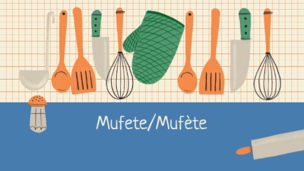 Mufete/Mufète | Genially