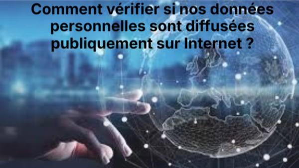 Comment vérifier si nos données personnelles sont diffusées publiquement sur Internet ? | Genially
