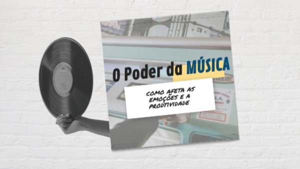 O Poder da Música | Genially