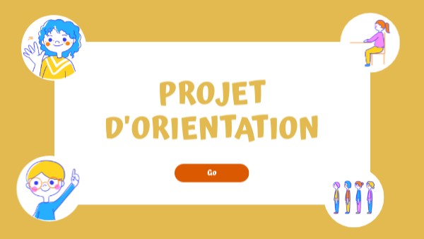 Projet d'orientation | Genially