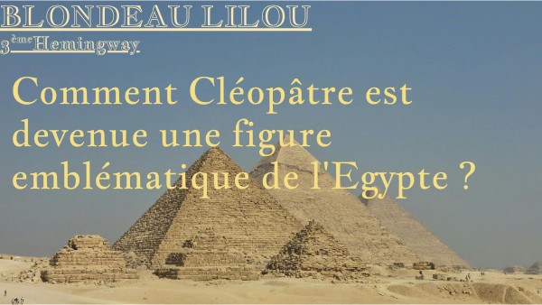 Comment Cléopâtre est devenue une figure emblématique de l'Egypte ? | Genially