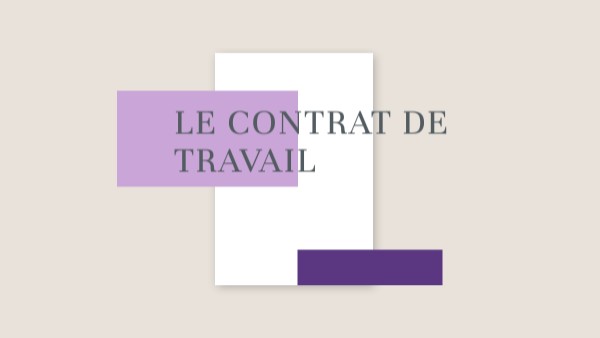 le contrat de travail | Genially