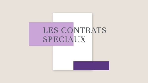 les contrats speciaux | Genially